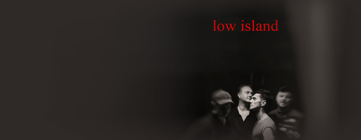 Low Island - Termine & Tickets 2025
